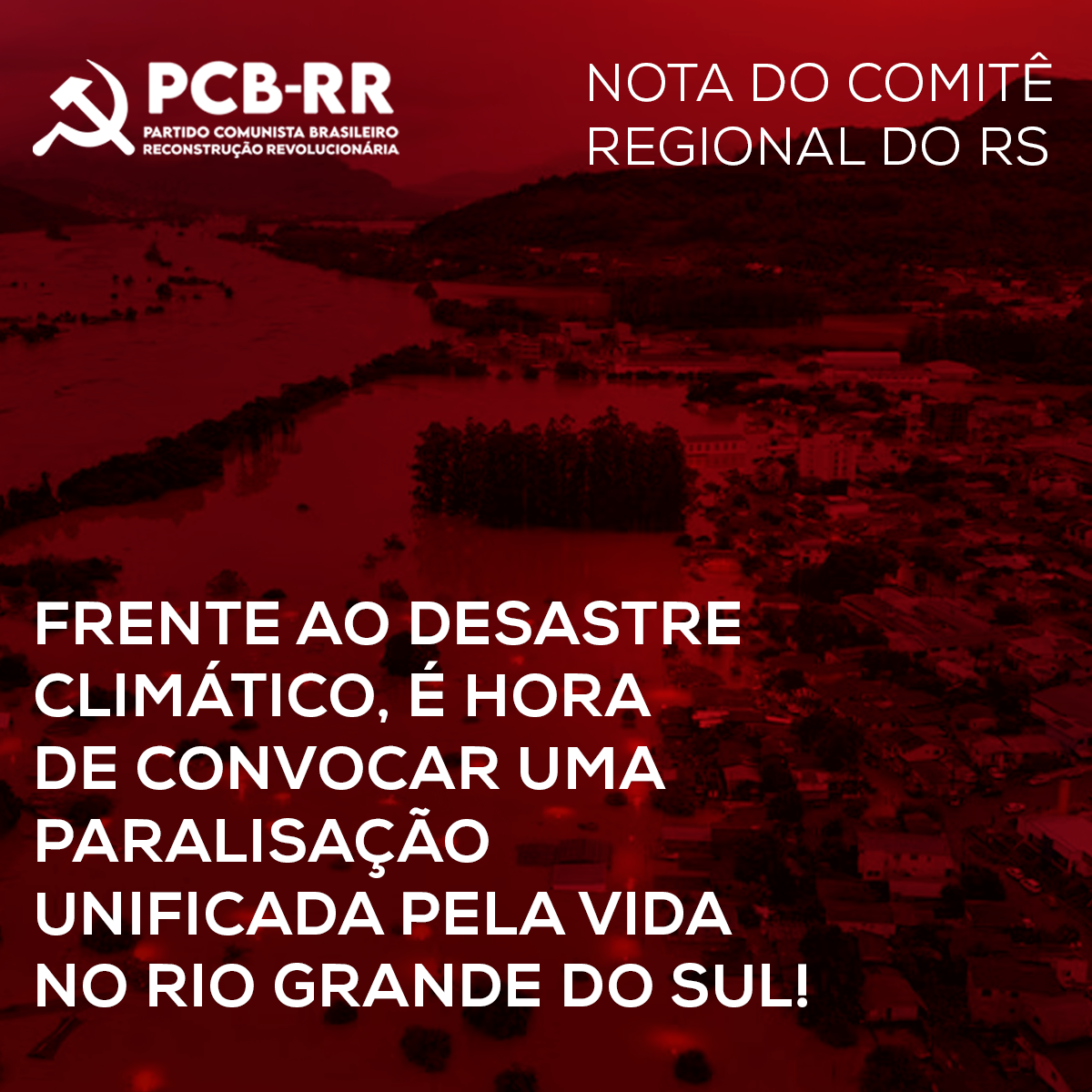 Nota política (RS): Frente ao desastre climático, é hora de convocar ...